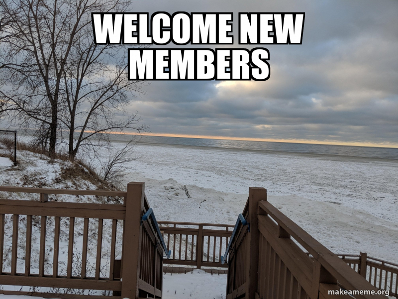 WELCOME NEW MEMBERS Meme Generator