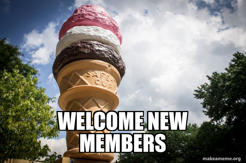 WELCOME NEW MEMBERS Meme Generator