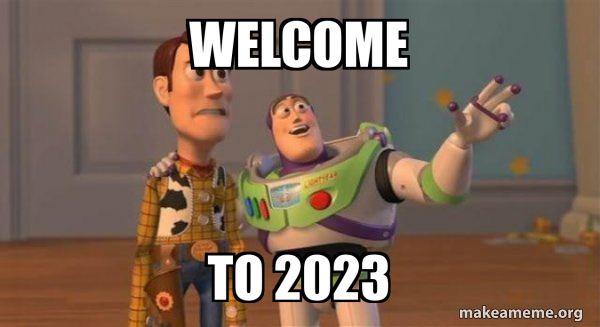 Welcome To 2023 - Buzz and Woody (Toy Story) Meme Meme Generator
