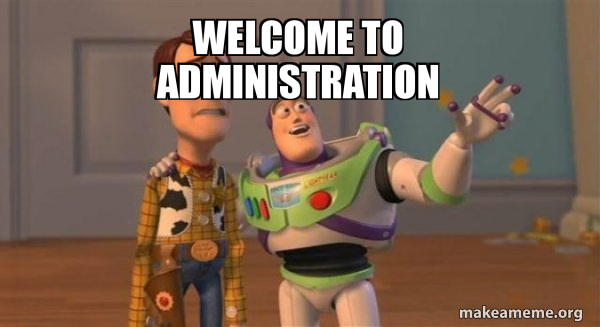 Welcome to Administration - Buzz and Woody (Toy Story) Meme Meme Generator