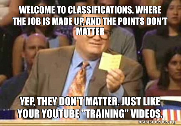 Welcome to Classifications. Where the job is made up, and the Points ...