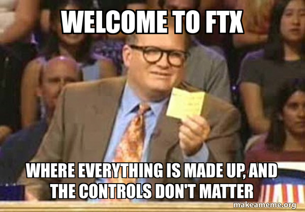 Welcome to FTX Where everything is made up, and the controls don't ...