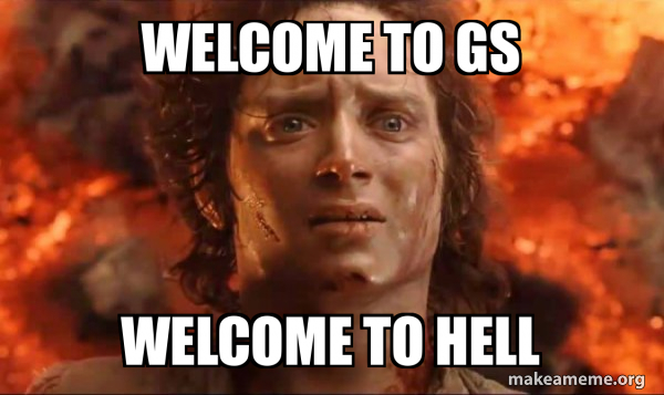Welcome to gs welcome to hell - Frodo it's over it's done Meme Generator