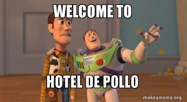 Welcome to Hotel de Pollo - Buzz and Woody (Toy Story) Meme Meme Generator