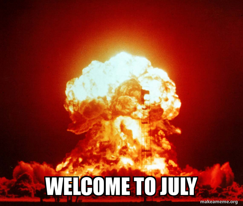 welcome to july Meme Generator