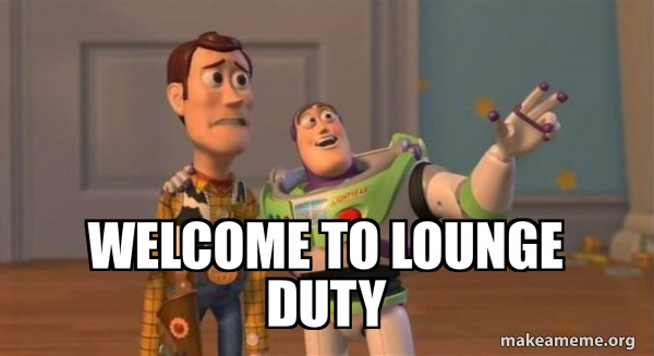 welcome to lounge duty - Buzz and Woody (Toy Story) Meme Meme Generator