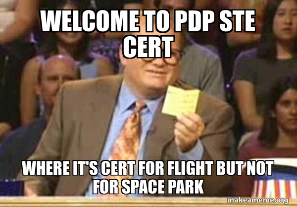 WELCOME TO PDP STE CERT WHERE IT's cert for flight but not for space park - Drew Carey - Who's ...