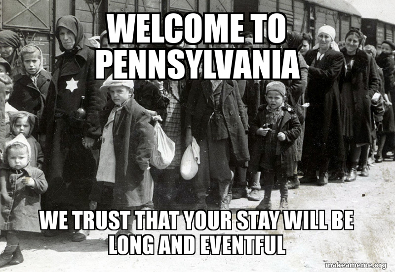 welcome to pennsylvania we trust that your stay will be long and ...