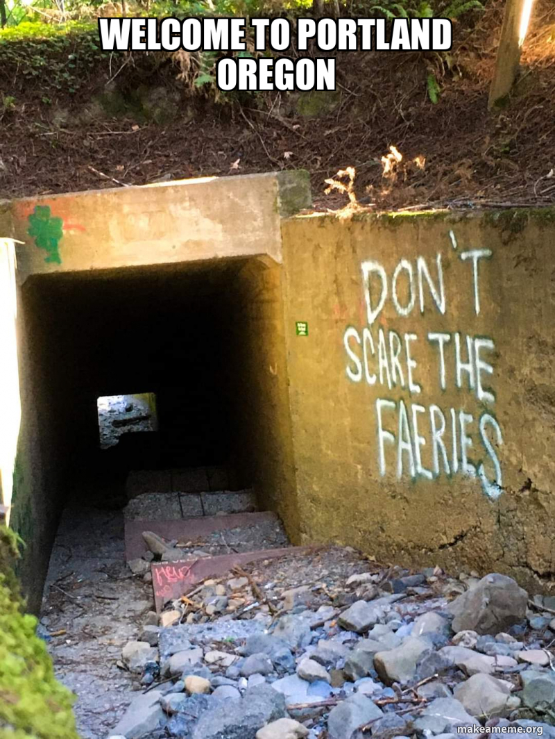 Welcome to portland oregon Meme Generator