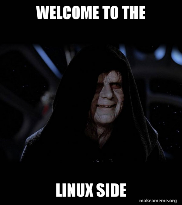 Welcome to the linux side - Sith Lord Meme Generator