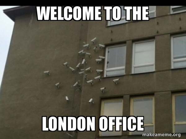 Welcome to The London office - Paranoia meme Meme Generator