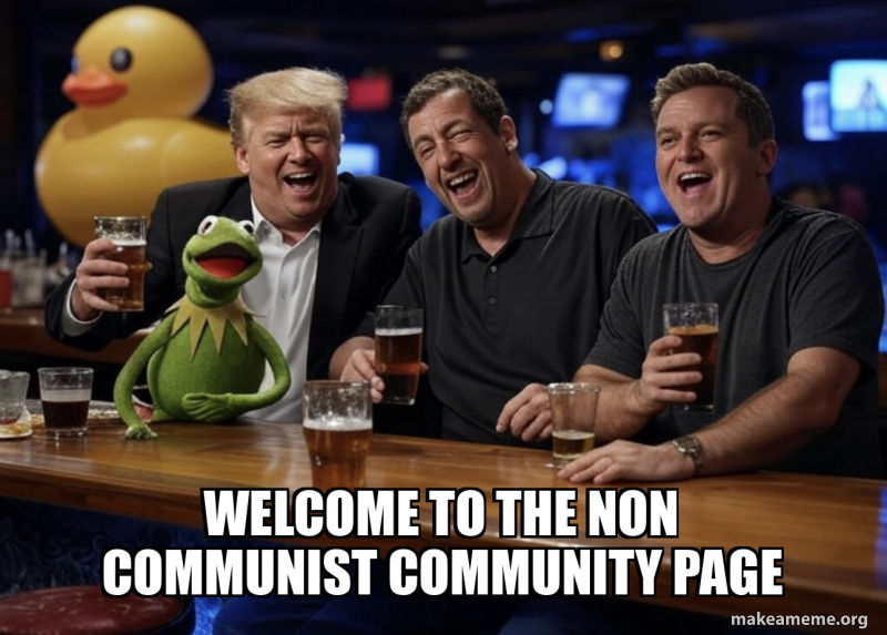 Welcome to the non communist COMMUNITY page Meme Generator