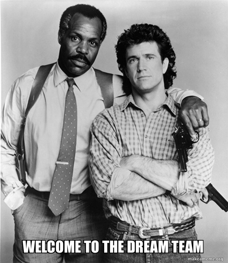 welcome to the dream team Meme Generator