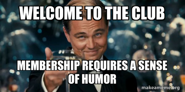 Welcome to the club Membership requires a sense of humor - Great Gatsby ...
