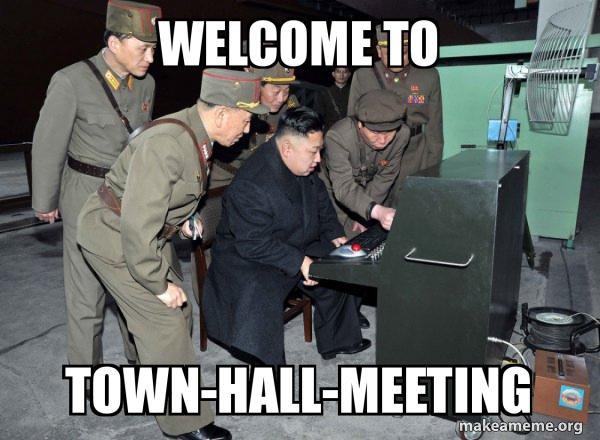 Welcome to Town-Hall-Meeting - North Korea Not Scary Meme Generator