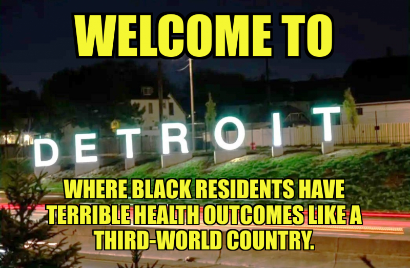 welcome to where black residents have terrible health outcomes like a ...