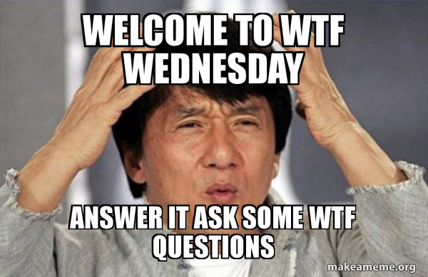 Welcome to WTF Wednesday Answer it ask some WTF questions - Jackie Chan ...