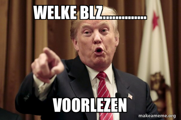 welke blz.............. voorlezen - Donald Trump Says Meme Generator