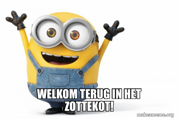 Welkom Terug Grappige Meme Wenskaart Welkom Thuis Van Ditverzinjeniet