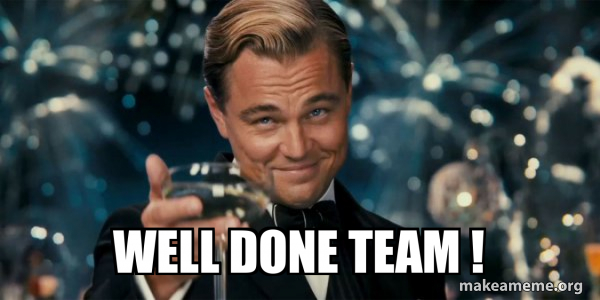 Well done team ! - Great Gatsby Reaction - Leonardo DiCaprio Toast Meme ...