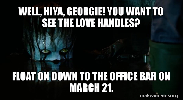 Well, hiya, Georgie! You want to see The Love Handles? Float on down to ...