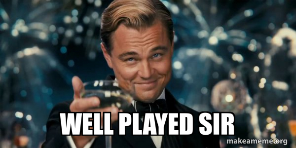 WELL PLAYED SIR - Great Gatsby Reaction - Leonardo DiCaprio Toast Meme ...