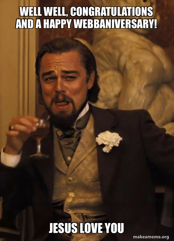 Well well, Congratulations and a happy Webbaniversary! Jesus love you ...