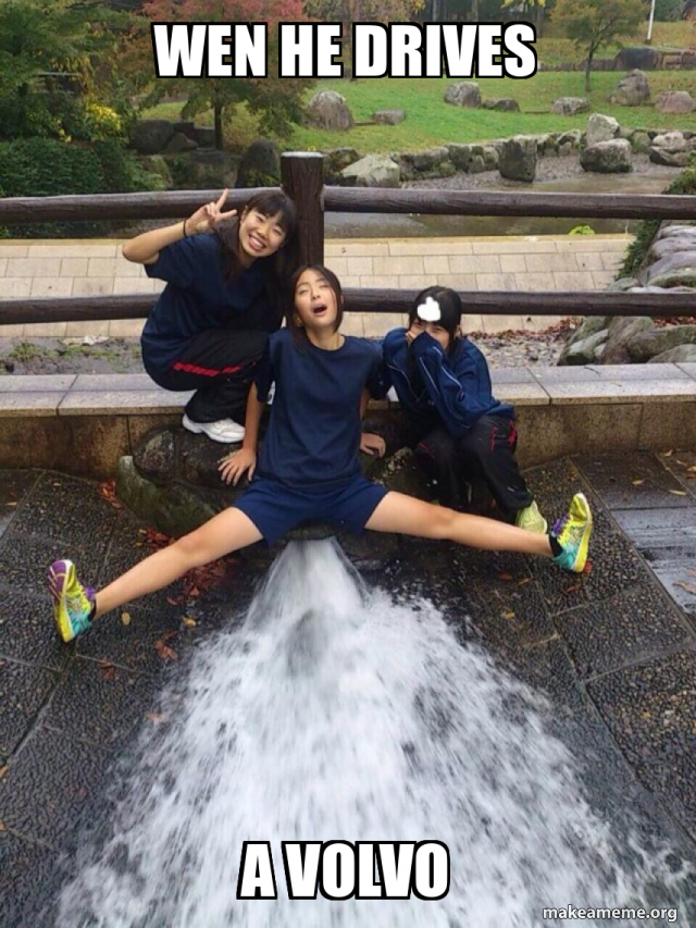 wen he drives a volvo Meme Generator