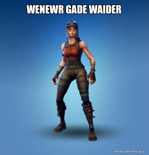 Wenewr Gade waider - Renegade Raider Fortnite Skin Meme Generator