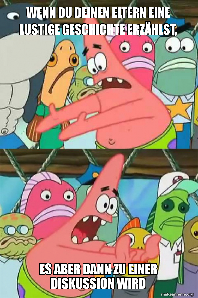 Wenn du deinen Eltern eine lustige Geschichte erzählst, es aber dann zu ...