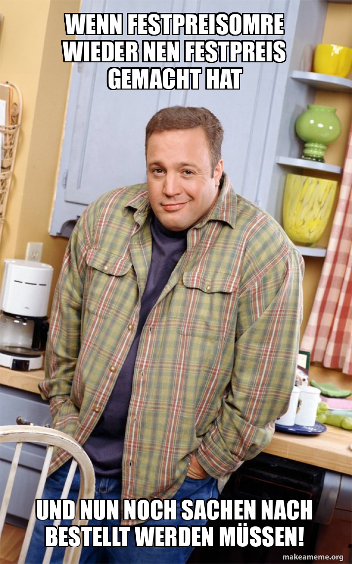 wenn festpreisomre wieder nen festpreis gemacht hat und nun noch sachen ...