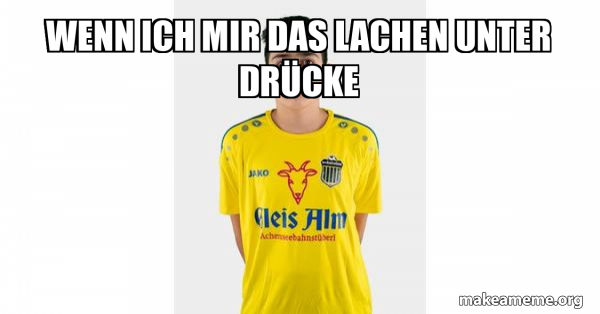 Wenn ich mir das Lachen unter drücke Meme Generator