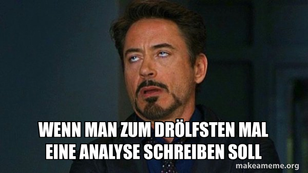 Wenn man zum drölfsten Mal eine Analyse schreiben soll - Tony Stark Eye ...