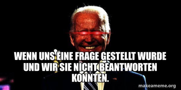 Wenn uns eine Frage gestellt wurde und wir sie nicht beantworten ...