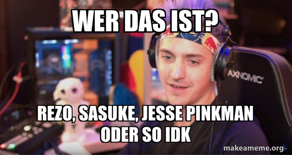 Wer das ist? Rezo, Sasuke, Jesse Pinkman oder so idk - Ninja Tyler ...