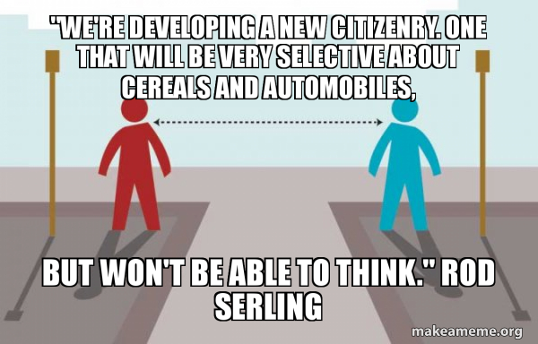 "We're developing a new citizenry. One that will be very selective ...