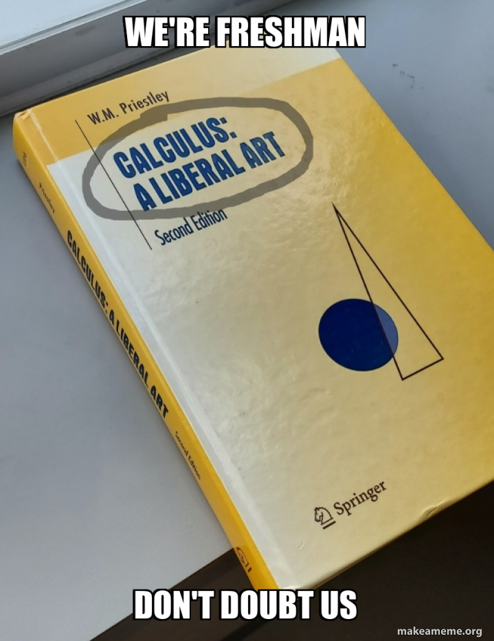 We're Freshman Don't Doubt us Meme Generator