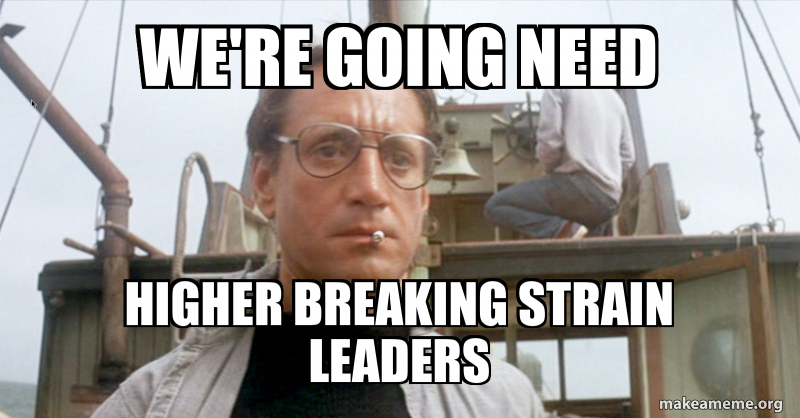 we're going need higher breaking strain leaders Meme Generator