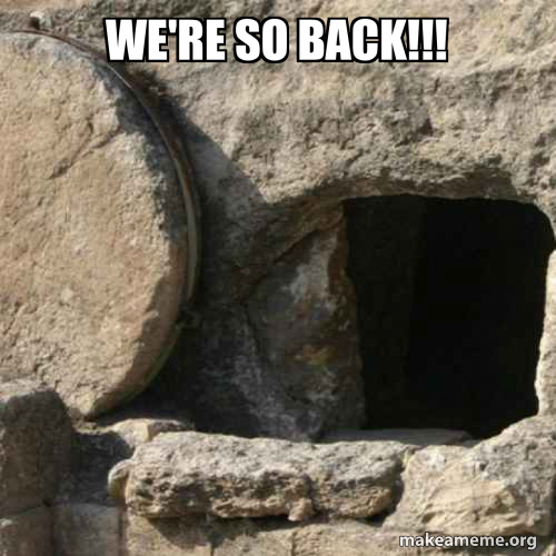 WE're SO BACK!!! Meme Generator