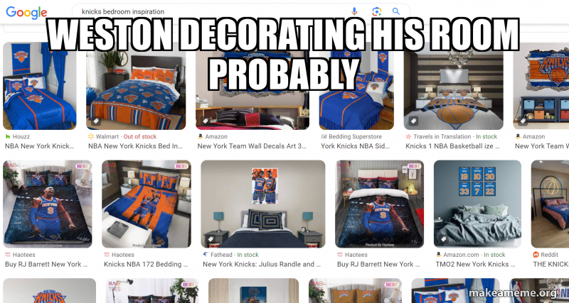 Weston decorating his room probably Meme Generator