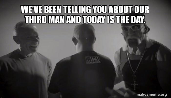 We’ve been telling you about our third man and today is the day. Meme ...