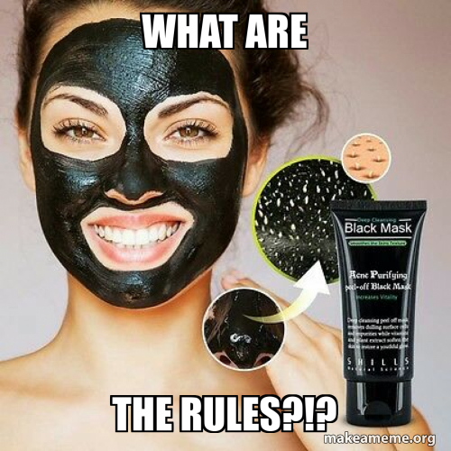 What are The rules?!? Meme Generator