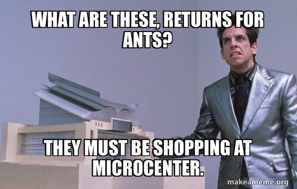 What are these, returns for ants? They must be shopping at Microcenter ...