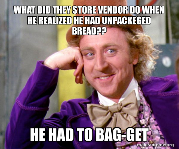 What did they store vendor do when he realized he had unpackeged bread ...
