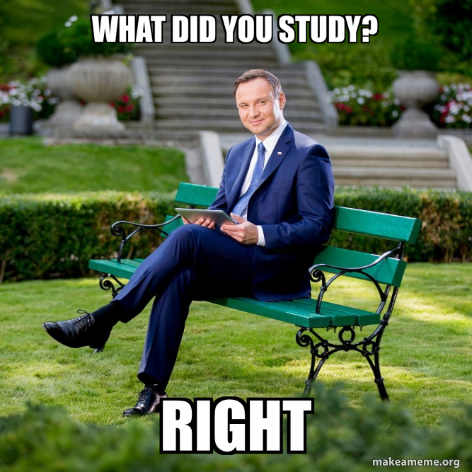 What did you study? RIGHT Meme Generator