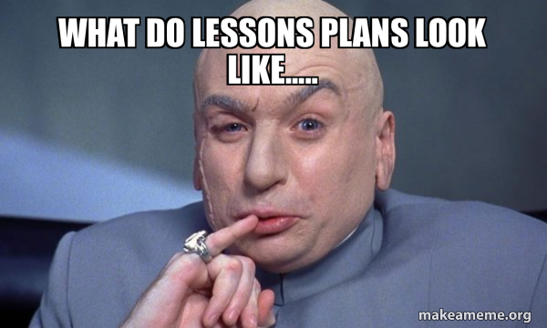 What do Lessons plans look like..... - You Complete Me | Make a Meme