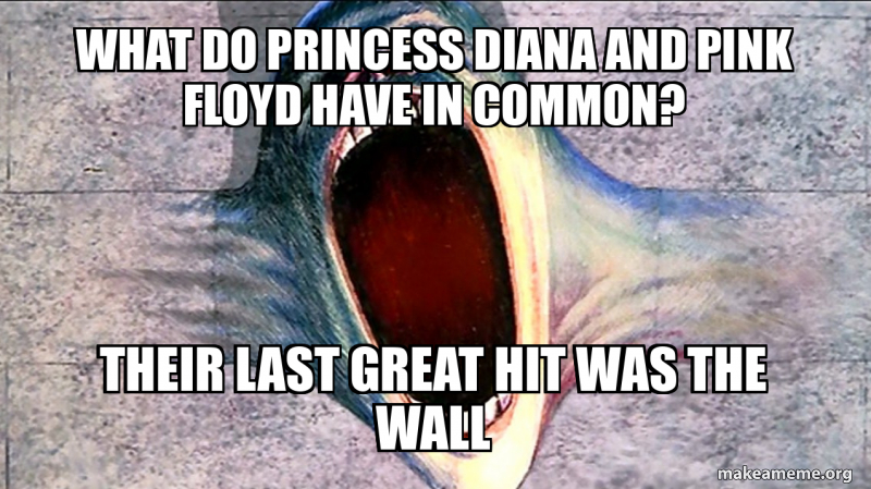 What do Princess Diana and Pink Floyd have in common? THEIR LAST GREAT ...