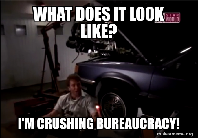 what does it look like? I'm crushing bureaucracy! Meme Generator