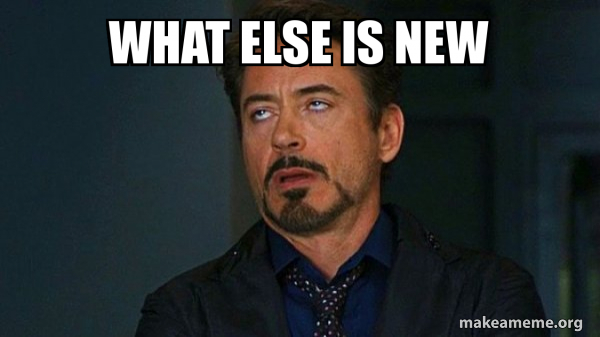 what else is new - Tony Stark Eye Roll Meme Generator