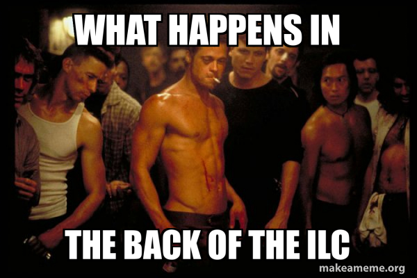 what happens in The back of the ilc - Fight Club Meme Generator